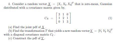 Solved 4. Consider a random vector X = X X, X)" that is | Chegg.com