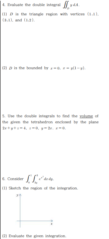 Solved | 4. Evaluate the double integral II, vd ydA. (1) D | Chegg.com