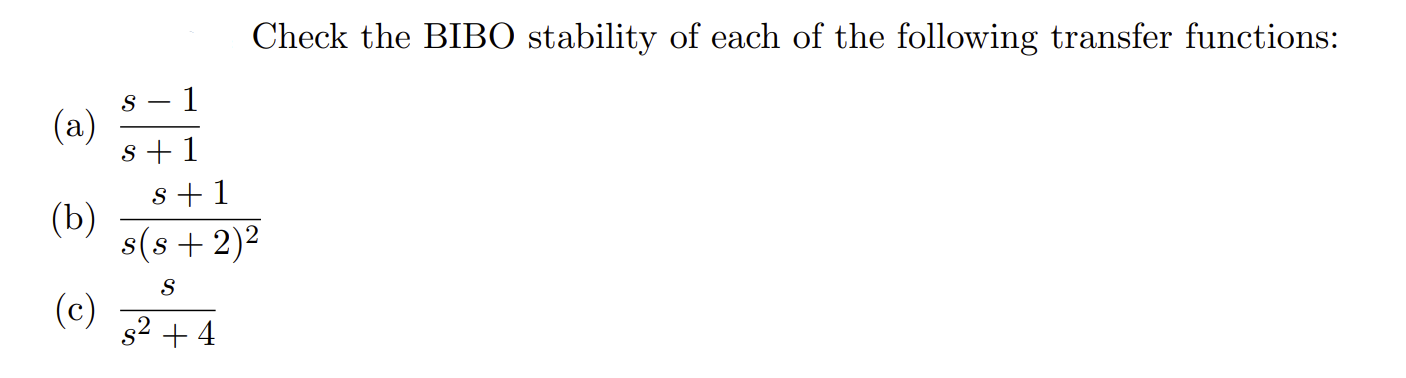 Solved Check the BIBO stability of each of the following | Chegg.com
