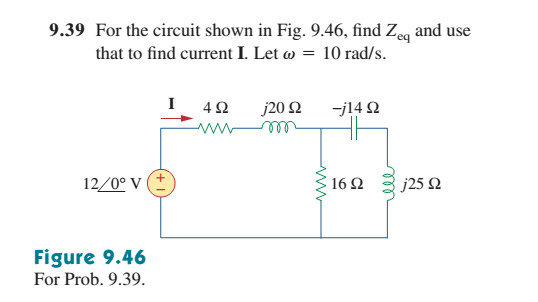 Solved 9.39 For the circuit shown in Fig. 9.46, find Zeq | Chegg.com
