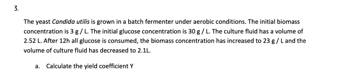 Solved The yeast Candida utilis is grown in a batch | Chegg.com