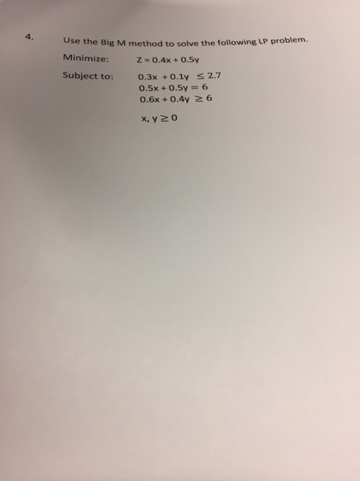 Solved Use the Big M method to solve the following LP | Chegg.com