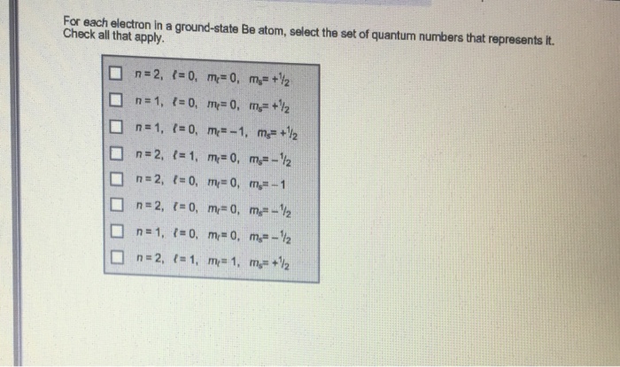 Solved For each electron in a ground-state Be atom, select | Chegg.com
