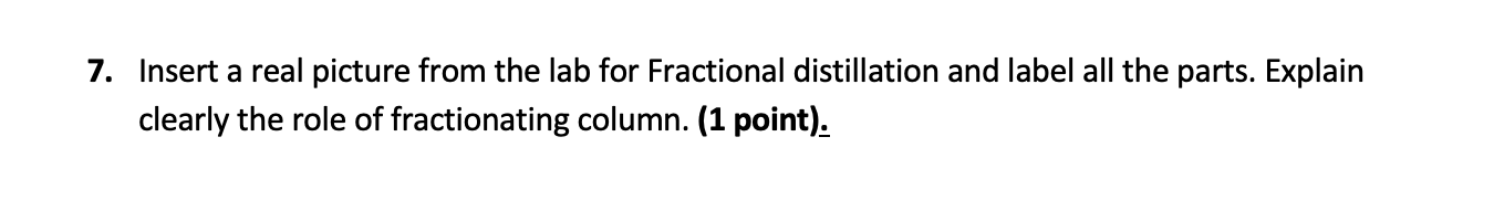 [Solved]: 7. Insert a real picture from the lab for Fracti