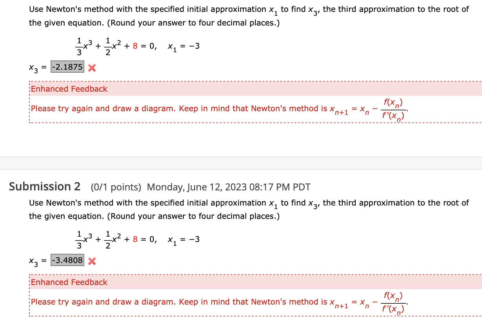 Solved Use Newton's method with the specified initial | Chegg.com