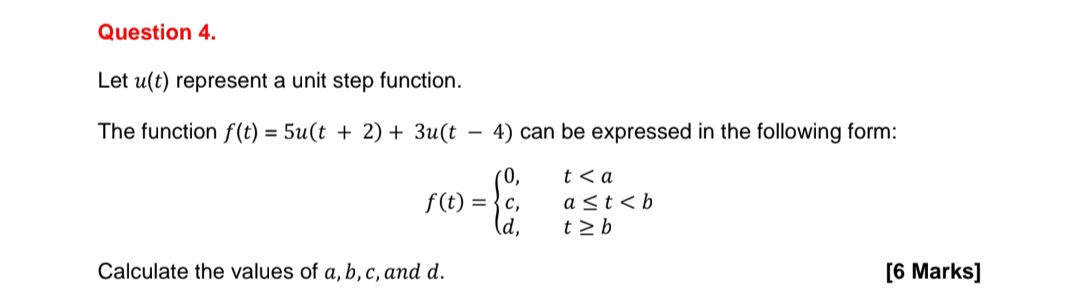 Solved Question 4. Let u(t) represent a unit step function. | Chegg.com