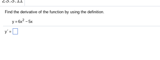 Solved 23.3.9 Find the indicated derivative. dy ify=5x3 dx | Chegg.com