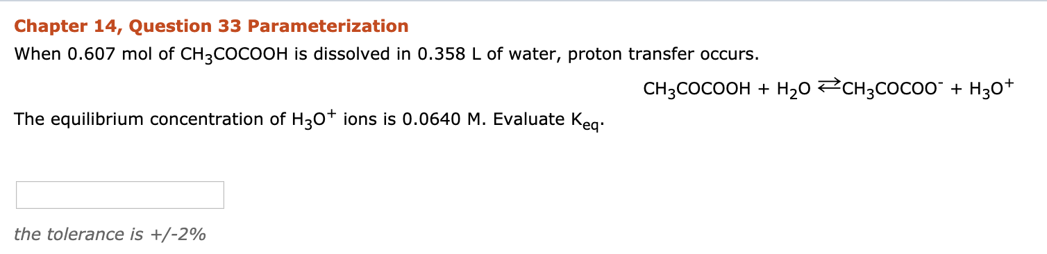 Solved When 0.607 mol of CH3COCOOH is dissolved in 0.358 L | Chegg.com