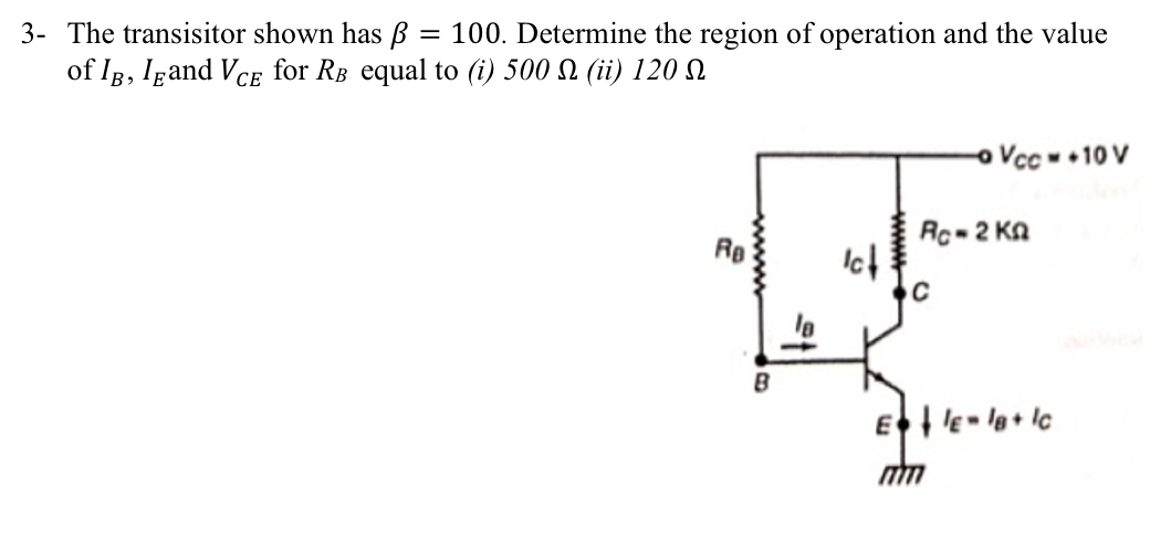 Solved 3- ﻿The transisitor shown has β=100. ﻿Determine the | Chegg.com