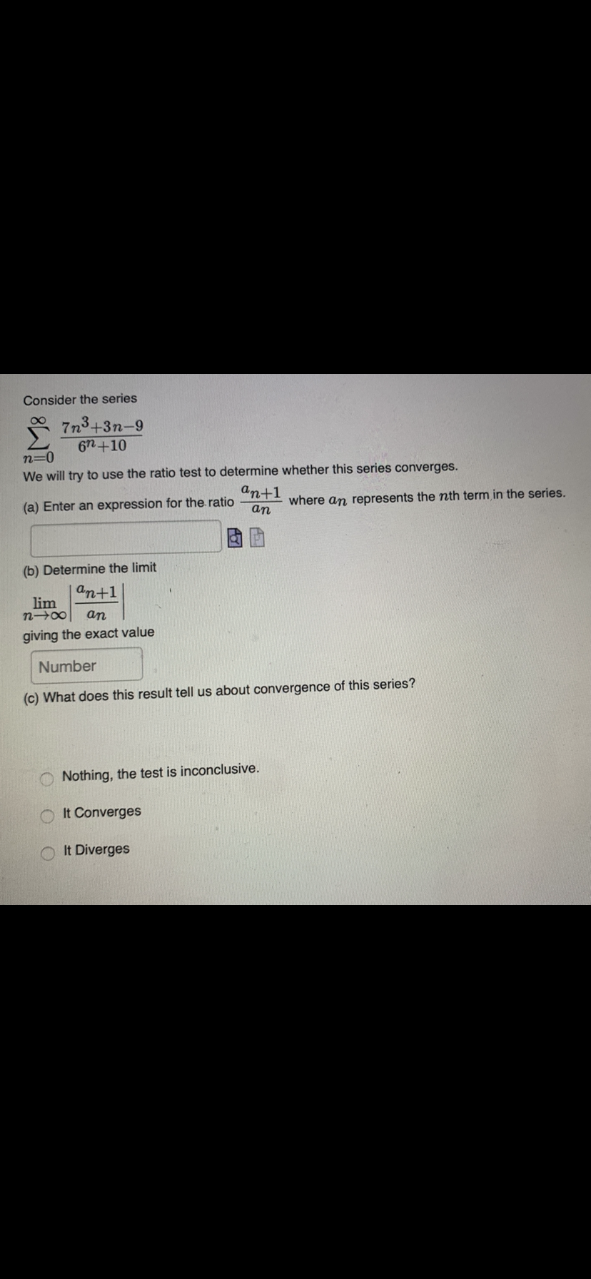Solved Consider the series 7n3+3n-9 6n +10 n=0 We will try | Chegg.com