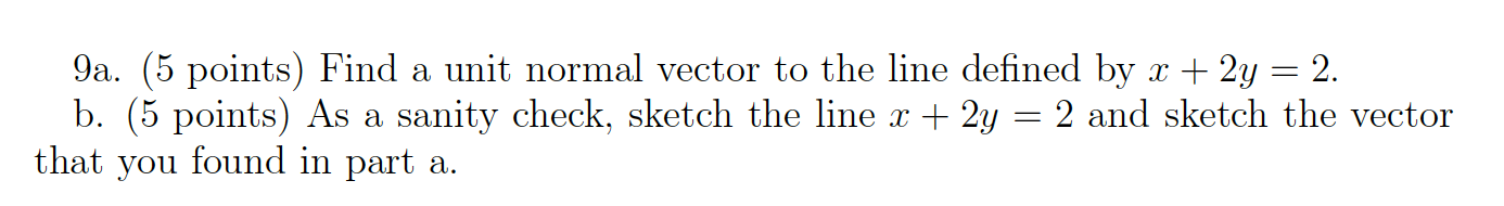 Solved Find a unit normal vector to the line defined as | Chegg.com