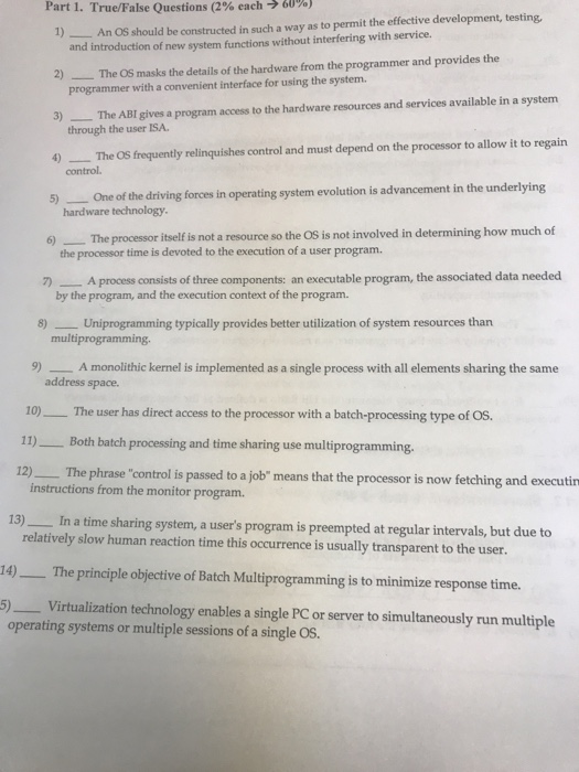 Solved Part 1. True/False Questions (2% each 60 % ) )An OS | Chegg.com