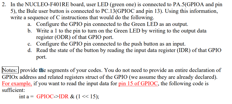 Solved In the NUCLEO-F401RE board, user LED (green one) is | Chegg.com