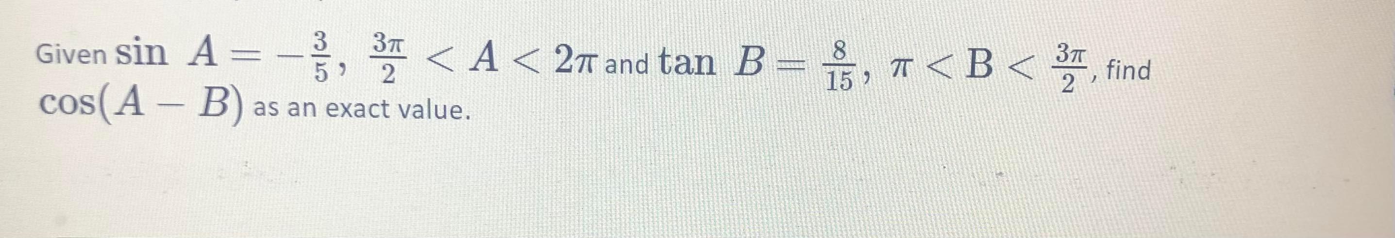 Solved Given sin A= -3, 3A | Chegg.com