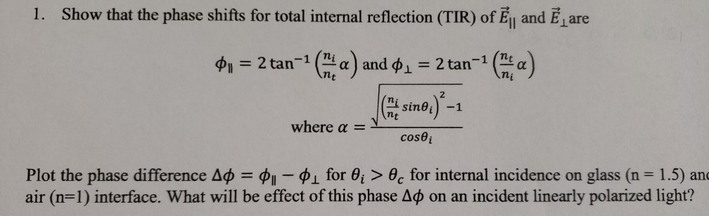 1. Show that the phase shifts for total internal | Chegg.com