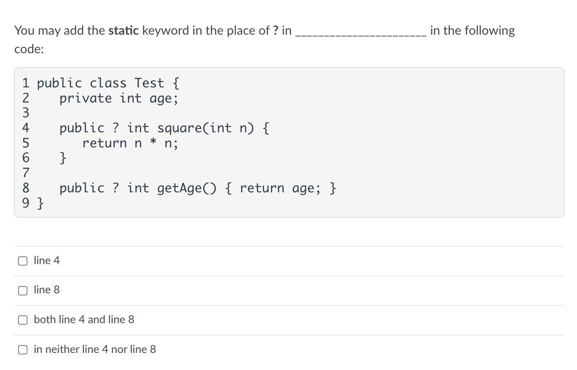 Solved You may add the static keyword in the place of ? in | Chegg.com