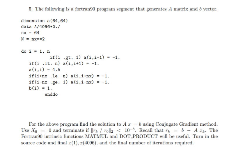 Solved 5. The following is a fortran 90 program segment that | Chegg.com