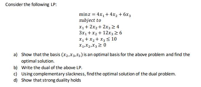 Solved Consider the following LP: minz=4x1+4x2+6x3 subject | Chegg.com