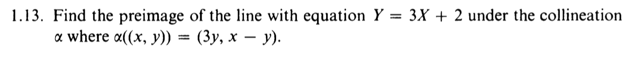Solved .13. Find the preimage of the line with equation | Chegg.com