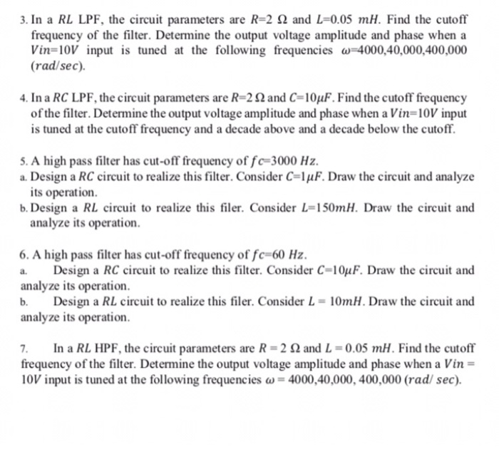 Solved 3. In a RL LPF, the circuit parameters are R=2 Ω and | Chegg.com