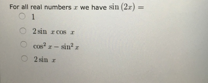 Solved For all real numbers r we have sin (2r) 2 sin r cos r | Chegg.com