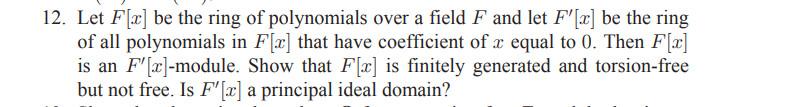 Solved 12. Let F[x] be the ring of polynomials over a field | Chegg.com ...