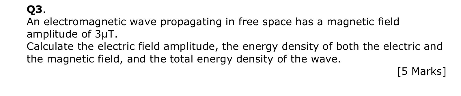 Solved Q3. An electromagnetic wave propagating in free space | Chegg.com