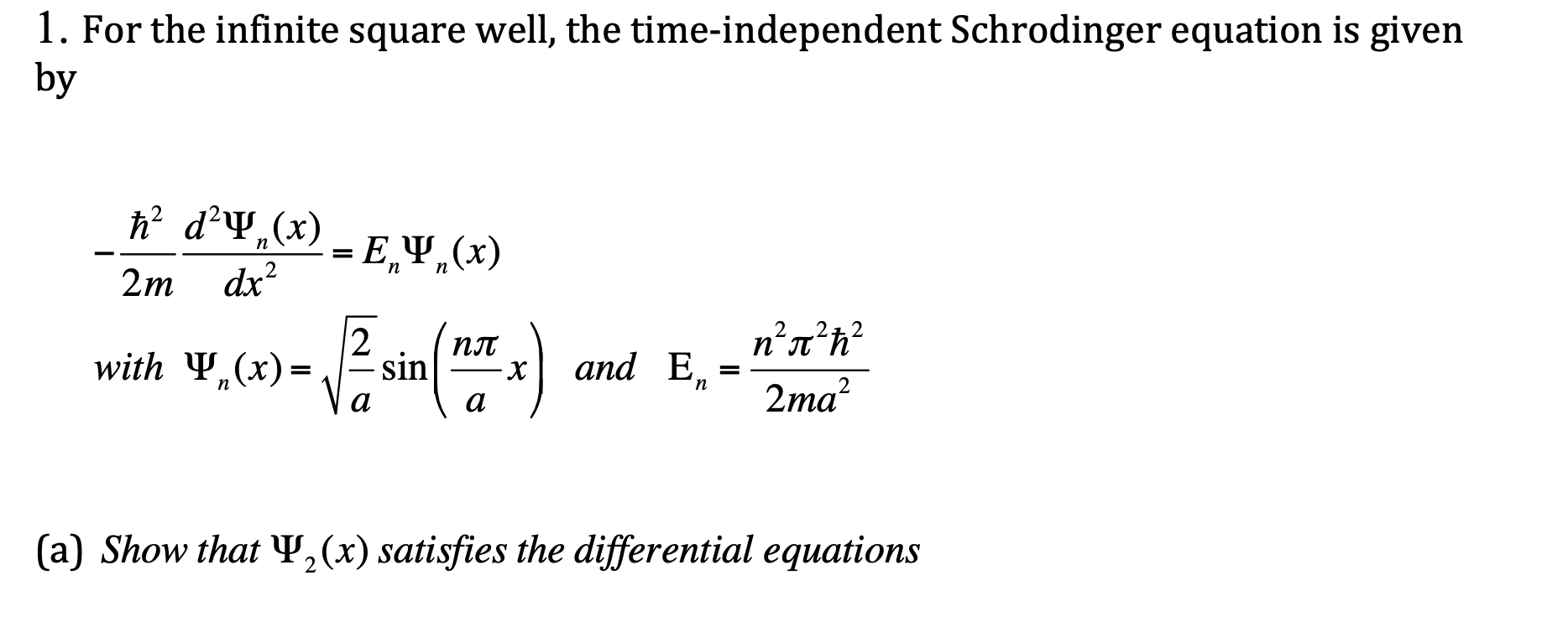 Solved 1. For the infinite square well, the time-independent | Chegg.com