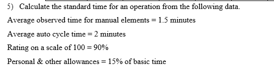 Solved = 5) Calculate the standard time for an operation | Chegg.com