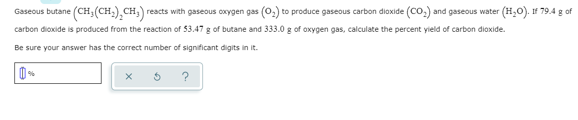 Solved Gaseous butane (CH3(CH2), CH3) reacts with gaseous | Chegg.com