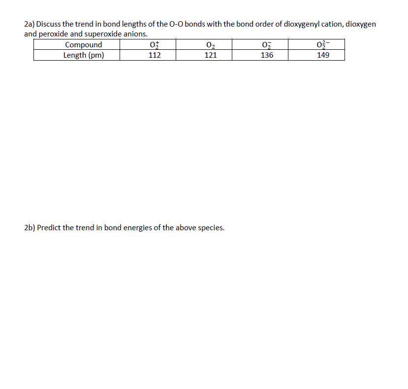 Solved 2a) Discuss the trend in bond lengths of the O-O | Chegg.com
