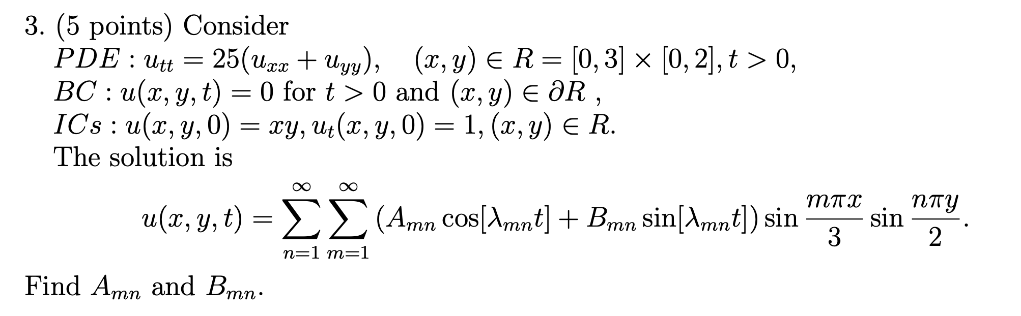 Solved 3. (5 points) Consider PDE: Utt 25(Uxx+Uyy), BC : | Chegg.com