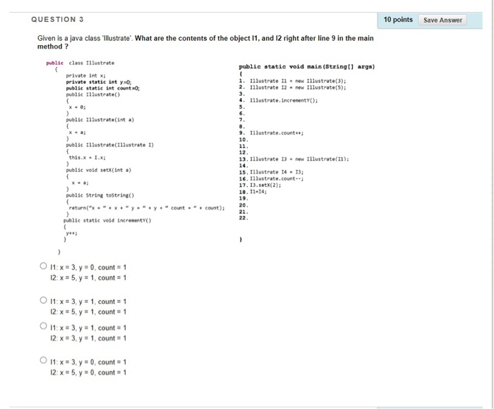 Solved QUESTION 3 10 points Save Answer Given is a java | Chegg.com