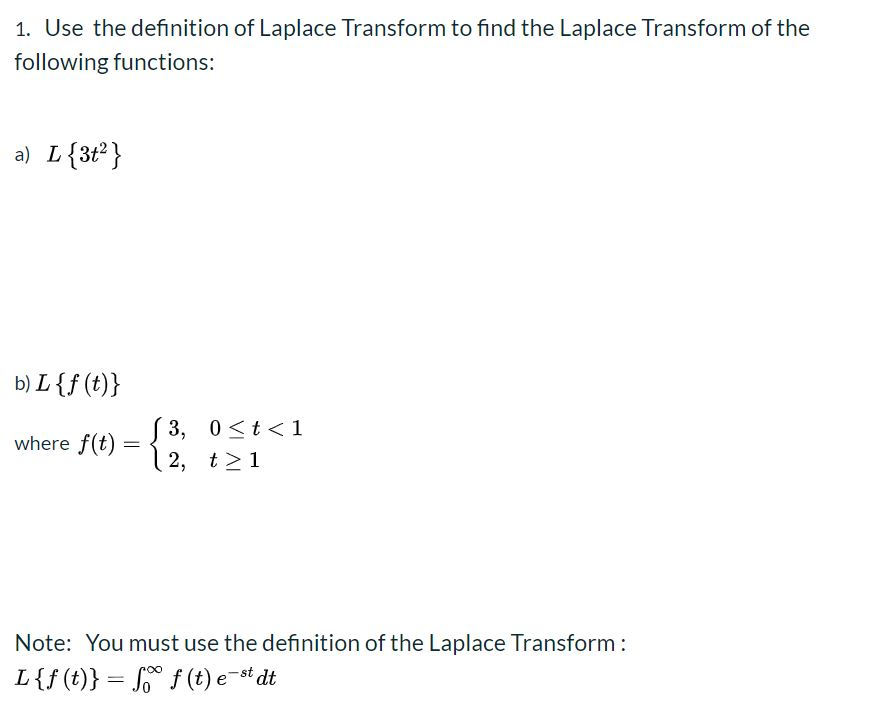 Solved 1. Use the definition of Laplace Transform to find | Chegg.com