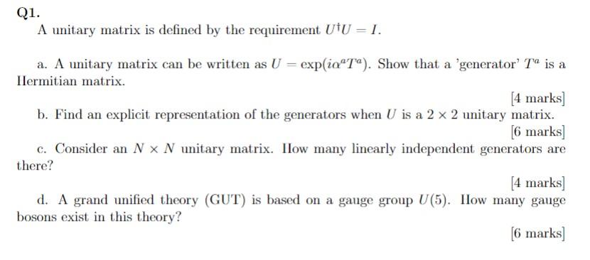 Solved Q1. A unitary matrix is defined by the requirement | Chegg.com