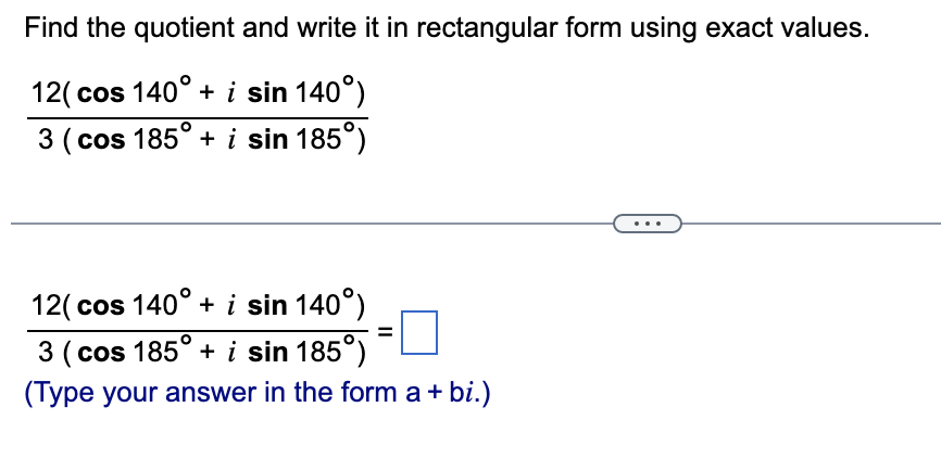 Solved Find the quotient and write it in rectangular form | Chegg.com