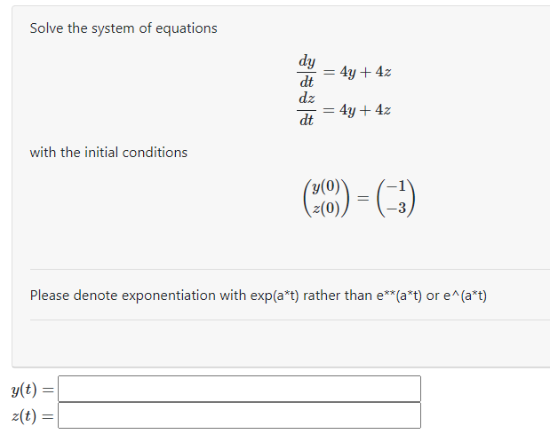 Solved Solve the system of equations - 4y + 4z dy dt dz dt = | Chegg.com