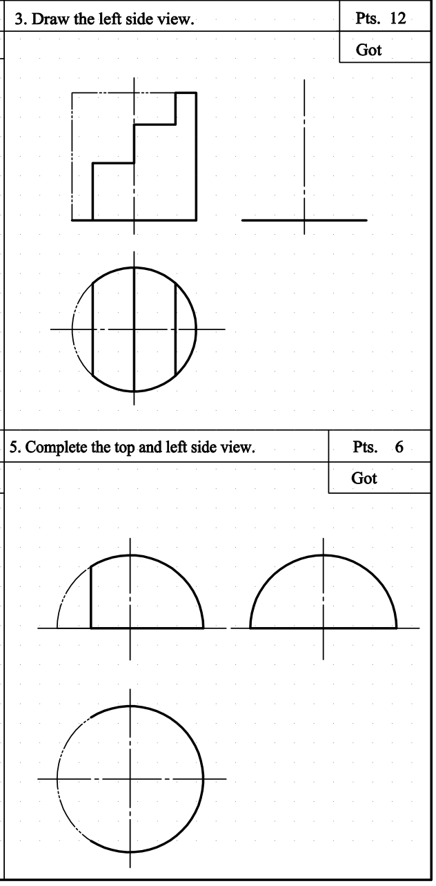 Solved 3. Draw the left side view. Pts. 12 Got 5. Complete | Chegg.com