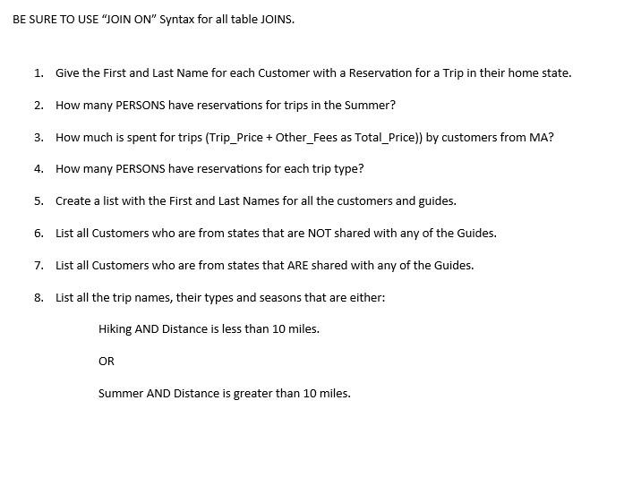 Solved BE SURE TO USE "JOIN ON" Syntax for all table JOINS. | Chegg.com