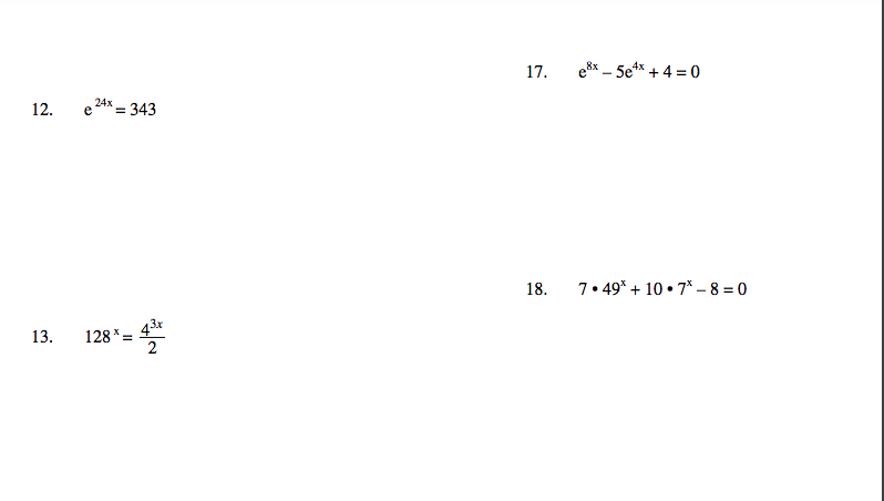 Solved 17. e8x−5e4x+4=0 e24x=343 18. 7⋅49x+10⋅7x−8=0 | Chegg.com