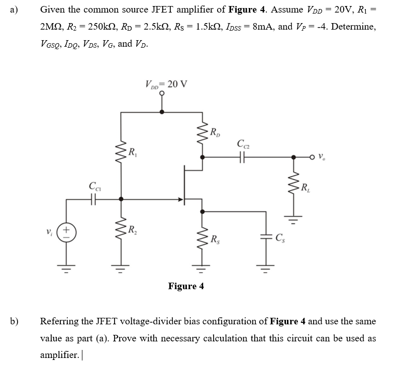 Solved a) Given the common source JFET amplifier of Figure | Chegg.com