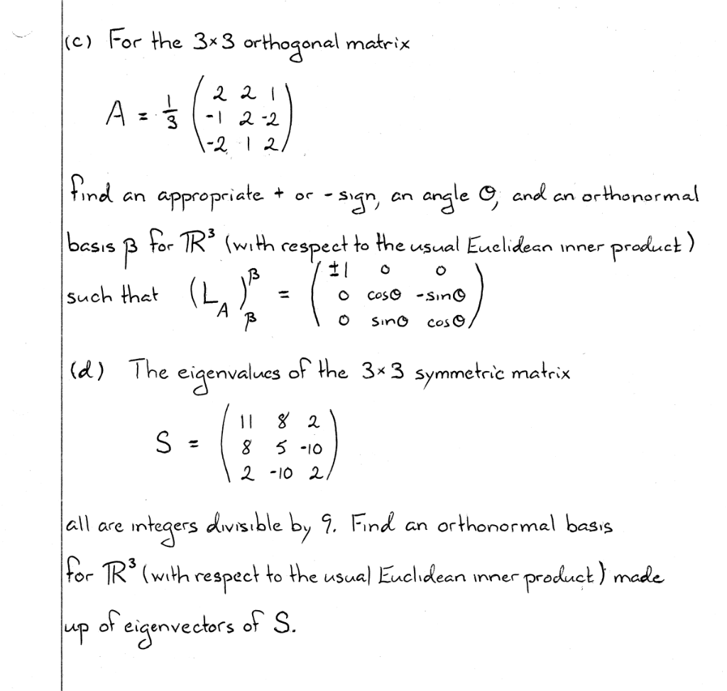 Solved (c) For the 3*3 orthogonal matrix А 221 -1 2-2 1-2 1 | Chegg.com