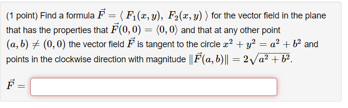 Solved (1 point) Find a formula F= F1(x,y),F2(x,y) for the | Chegg.com