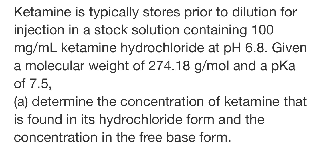 Solved Ketamine is typically stores prior to dilution for | Chegg.com