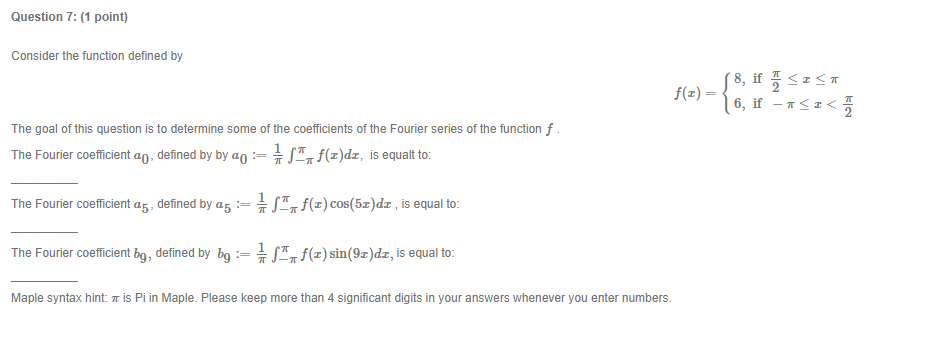 Solved Question 7: (1 ﻿point)Consider the function defined | Chegg.com