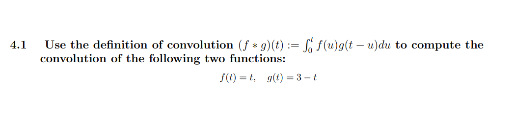 Solved 4.1 Use the definition of convolution | Chegg.com