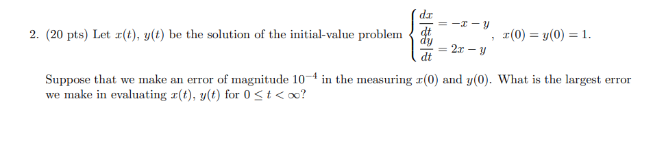 Solved 2. (20 pts) Let x(t),y(t) be the solution of the | Chegg.com