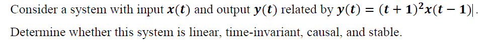 Solved Consider a system with input x(t) and output y(t) | Chegg.com