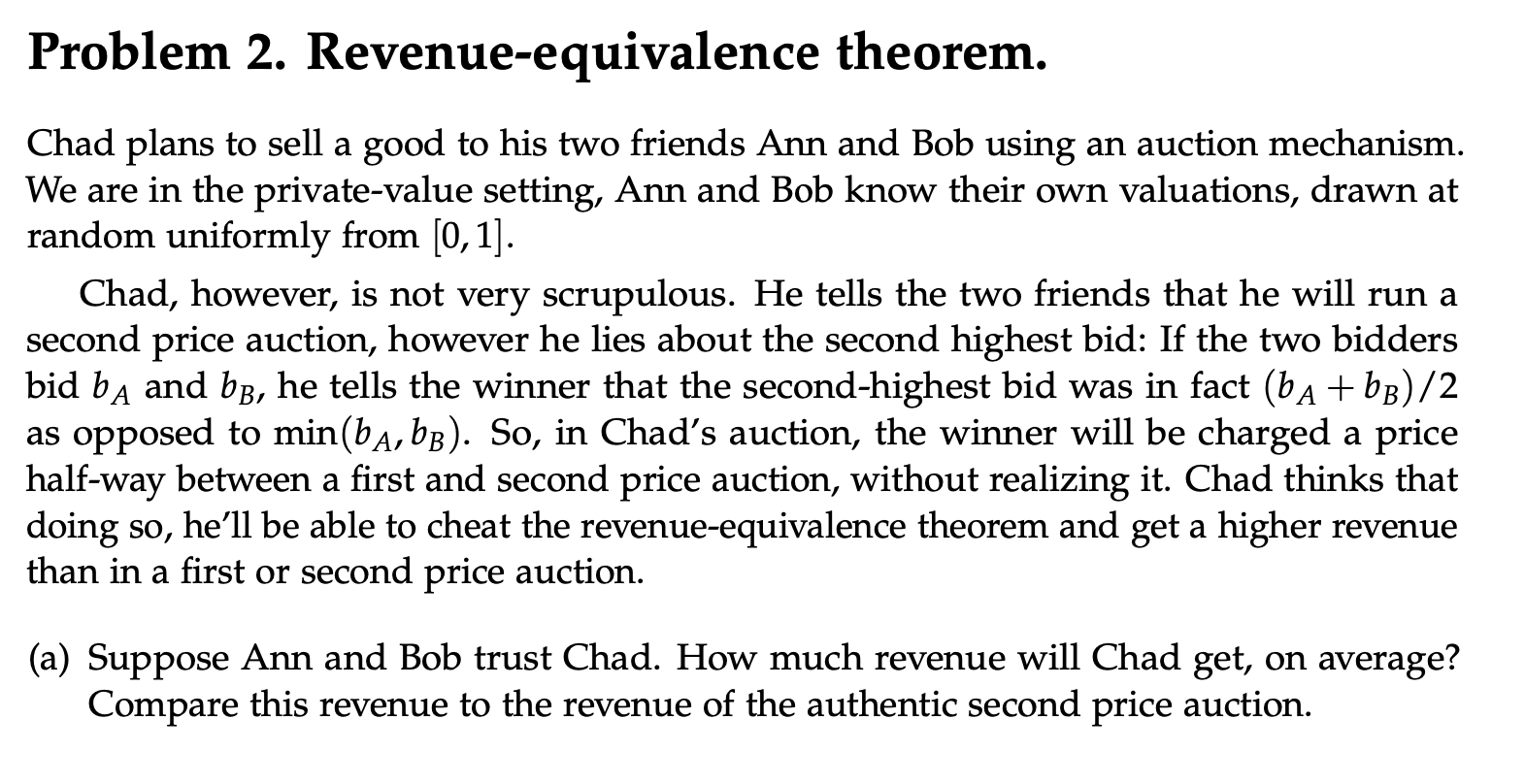 Problem 2. Revenue-equivalence theorem. Chad plans to | Chegg.com