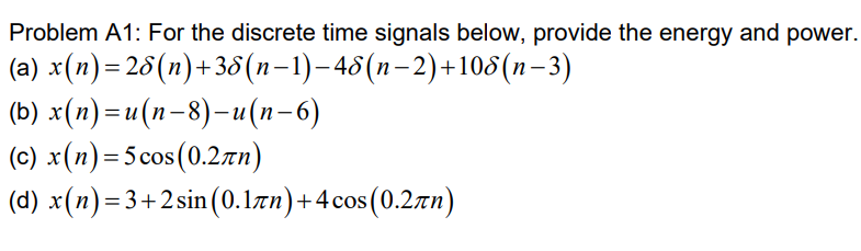 Solved Problem A1: For the discrete time signals below, | Chegg.com